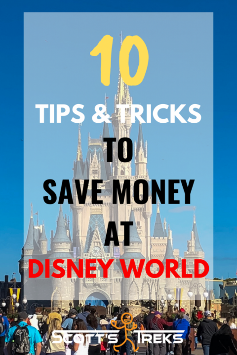 The 10 Best Ways to Save Money at Disney World in 2025 | Scott's Treks